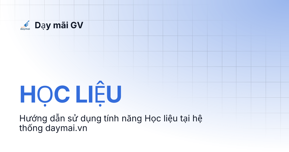 HỌC LIỆU | Dạy mãi GV